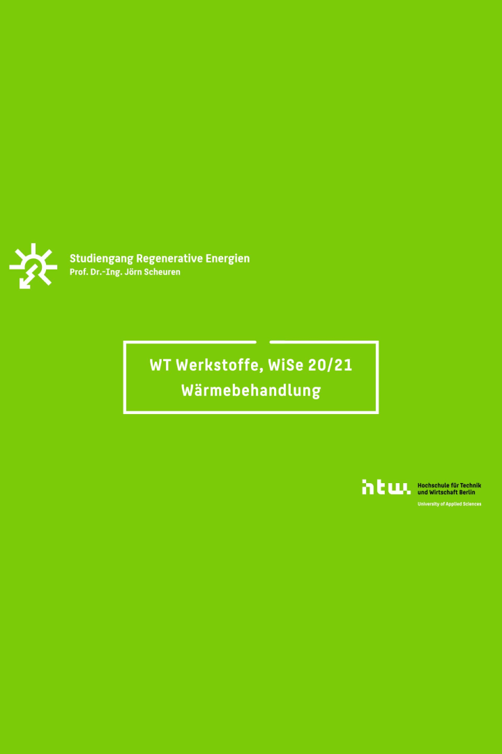 Werkstoffe im Studiengang RE, WiSe 20/21, Wärmebehandlung - Medien ...